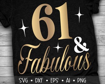 61 and Fabulous Svg - Etsy