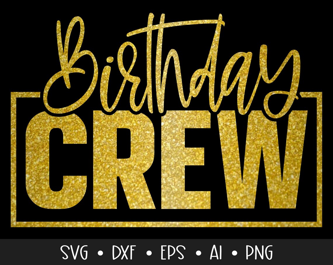 Birthday Crew Svg Birthday Svg Birthday Saying Svg Birthday | Etsy