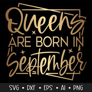 Queens Are Born in September Svg, Birthday Svg, September Queen Svg ...