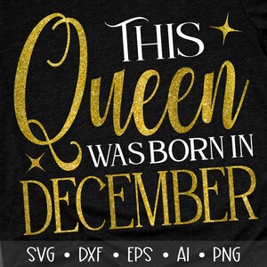 This Queen Was Born in December Svg, Birthday Svg, December Queen Svg ...