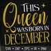 This Queen Was Born in December Svg, Birthday Svg, December Queen Svg ...
