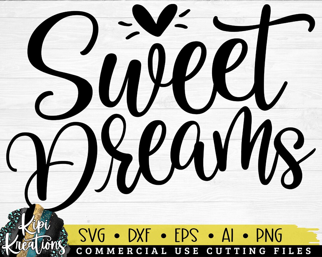 Sweet Dreams SVG, Positive Svg, Inspirational SVG, Life Quotes Svg ...