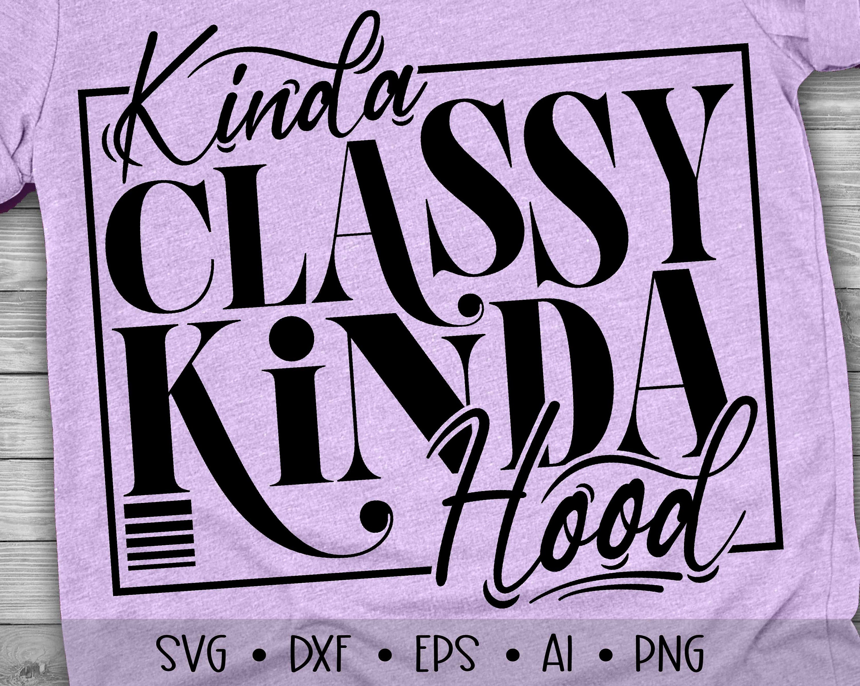 Kinda Classy Kinda Hood Svg Afro Queen Svg Black Woman Svg | Etsy