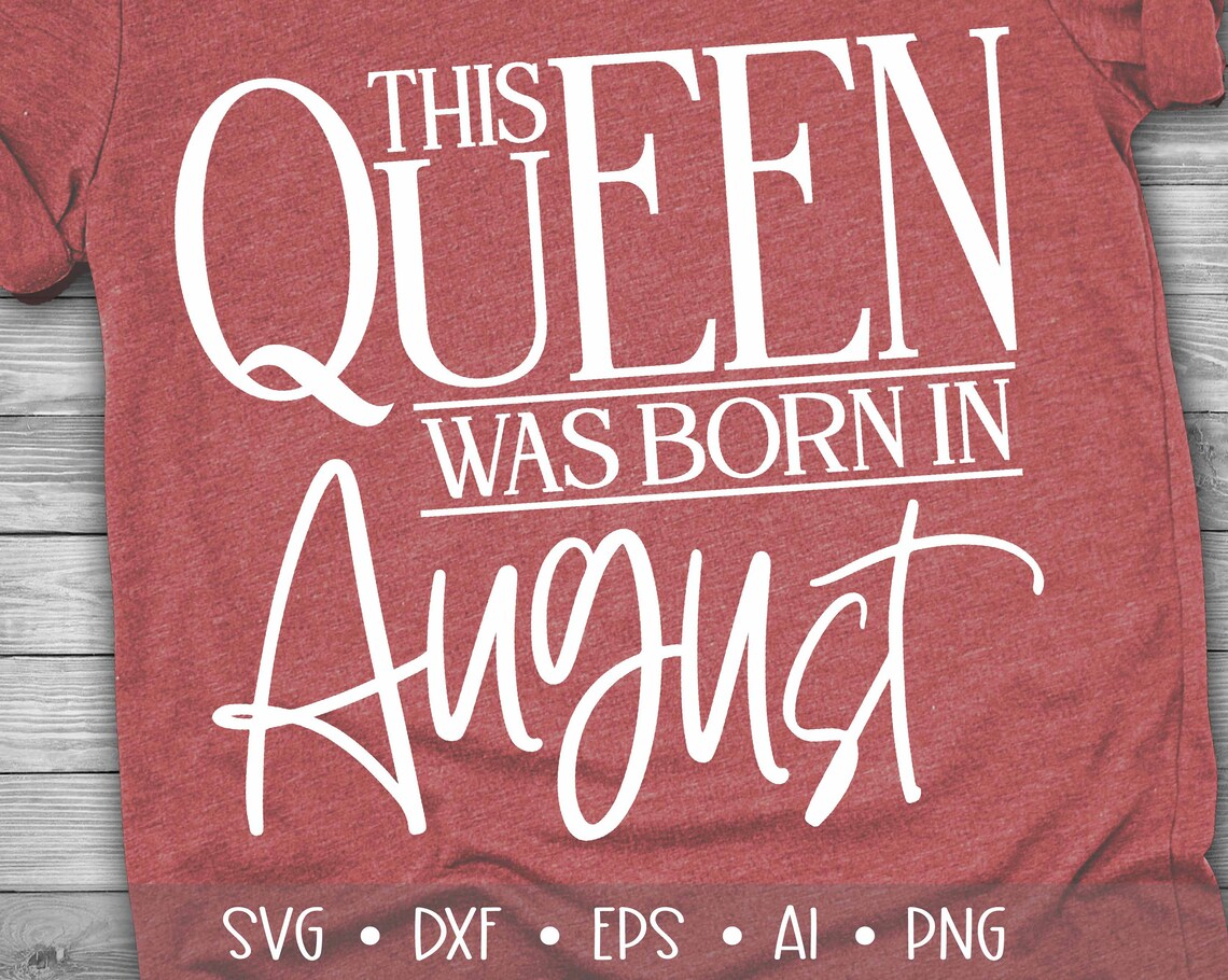 This Queen Was Born in August Svg Birthday Svg August Queen - Etsy