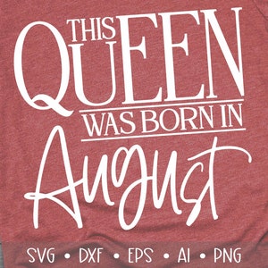 This Queen Was Born in August Svg, Birthday Svg, August Queen Svg ...