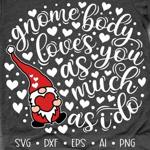 Gnome Body Loves You as Much as I Do Svg, Valentine's Day Svg ...