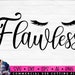 Flawless Svg Makeup SVG Makeup Quotes Beauty Svg Cosmetics - Etsy
