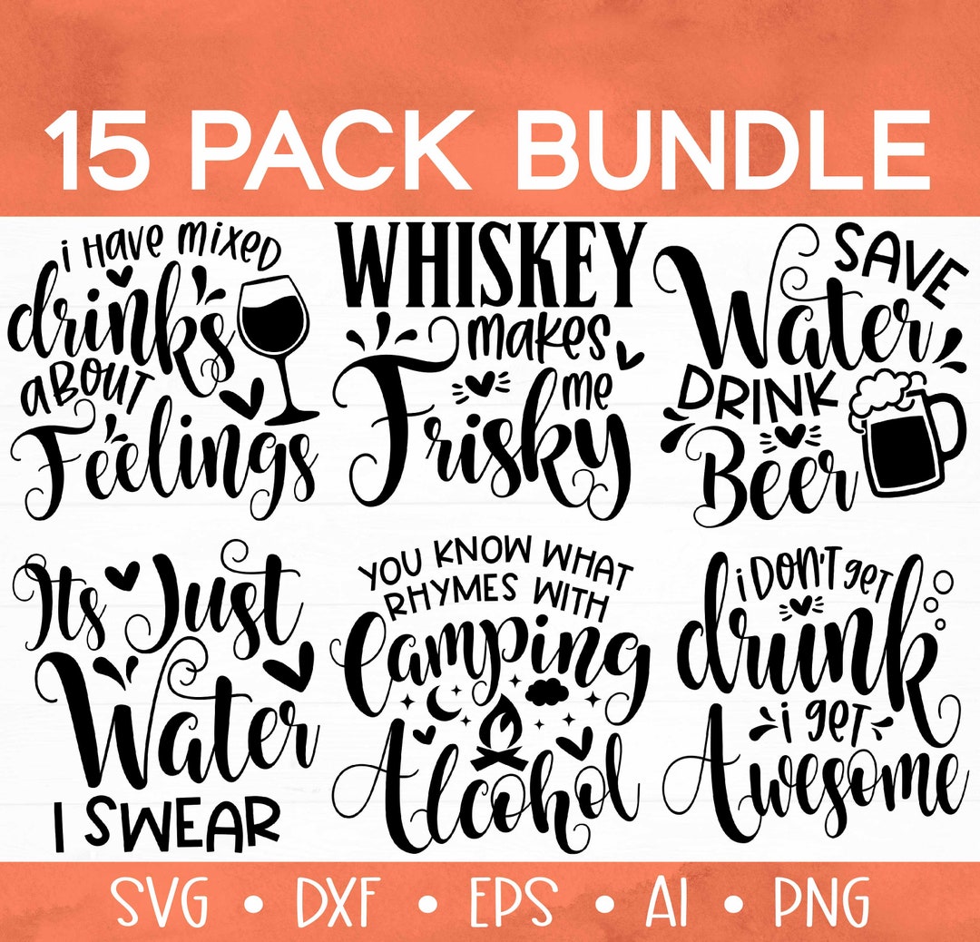 Alcohol Bundle SVG, Alcohol SVG, Drinking Svg, Funny Quotes Svg, Beer ...
