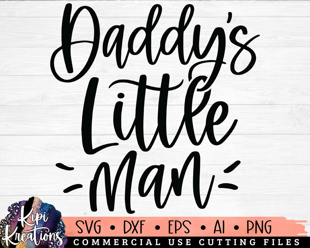 Daddy's Little Man Svg, Father Son Svg, Daddy SVG, Father SVG, Dad ...