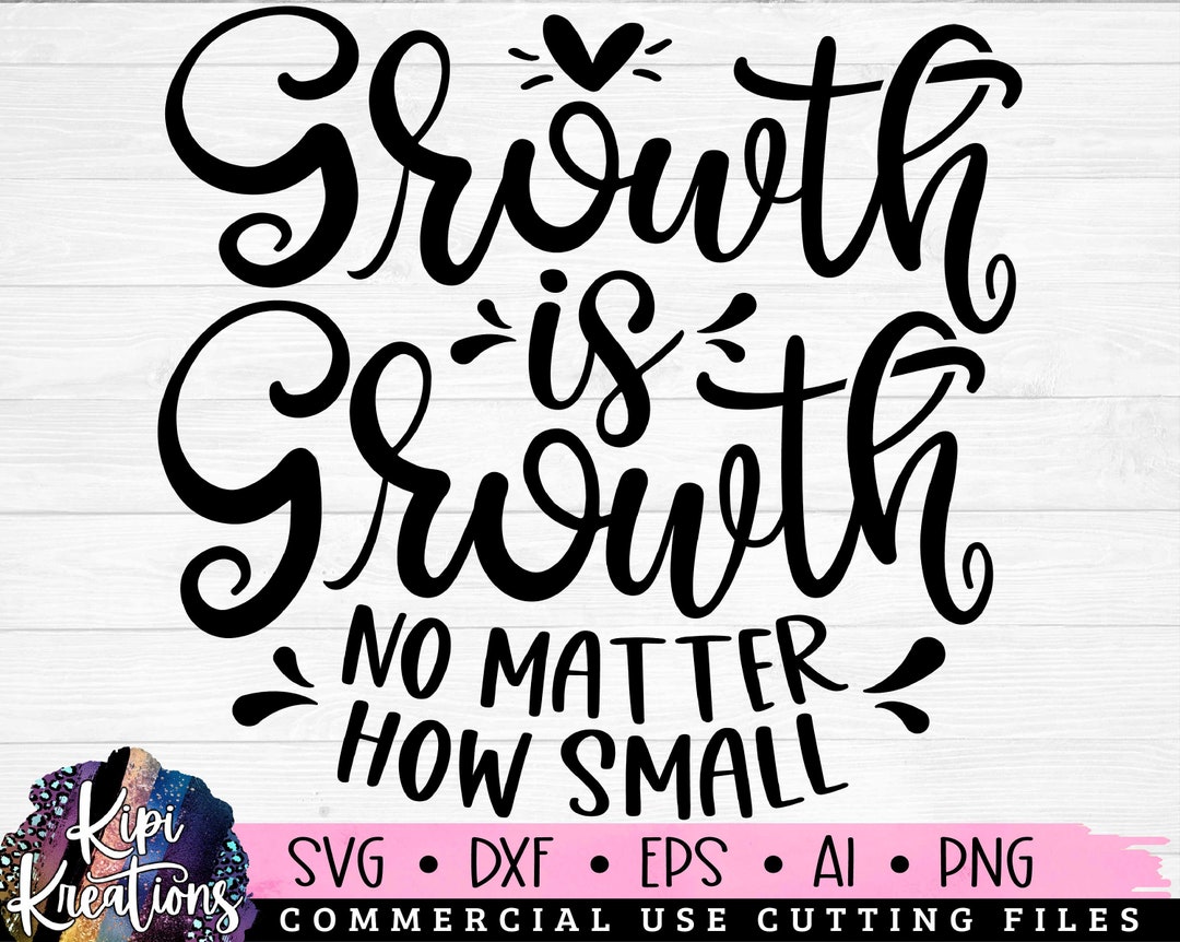 Growth is Growth Svg Positive SVG Motivational Quotes Svg - Etsy