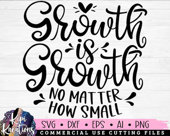 Growth is Growth Svg Positive SVG Motivational Quotes Svg | Etsy