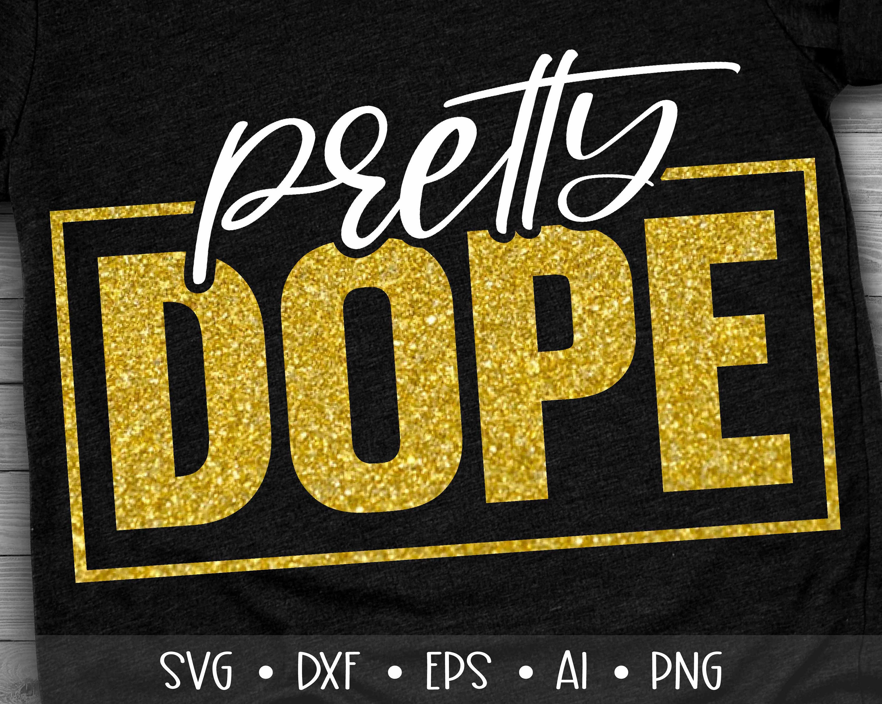 Drawing & Illustration Digital Dope Black SVG, Pretty Dope Svg etna.com.pe