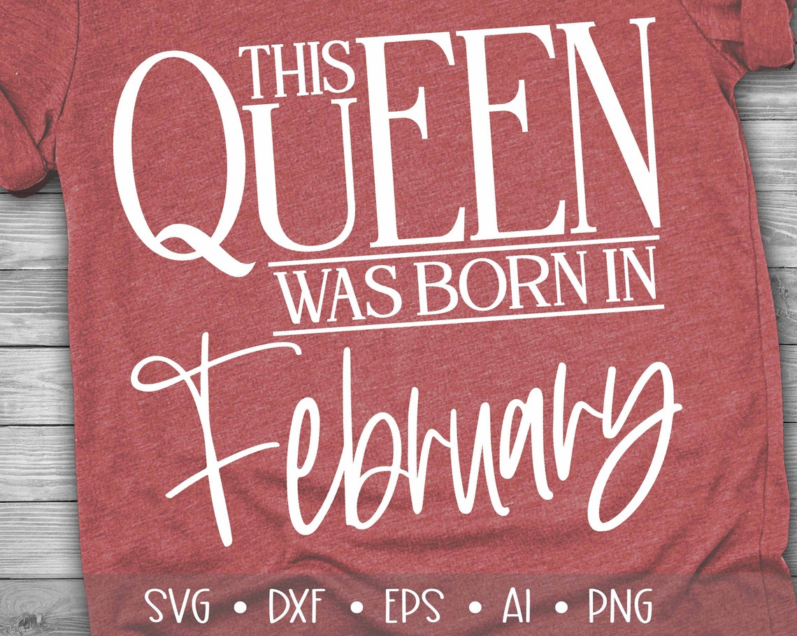 This Queen Was Born in February Svg Birthday Svg February | Etsy