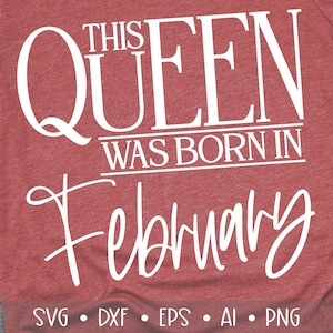 This Queen Was Born in February Svg, Birthday Svg, February Queen Svg ...