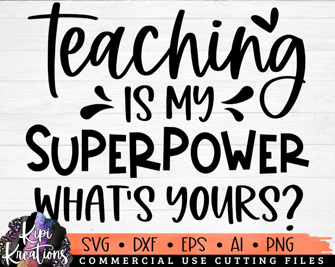 Teaching is My Super Power Svg, Teacher Life Svg, Funny Teacher SVG ...