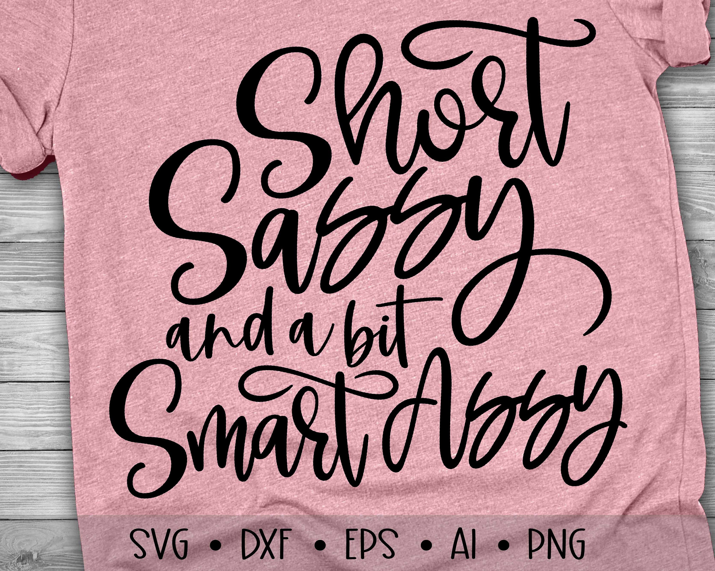 Short Sassy and a Bit Smart Assy Svg Funny Svg Sarcastic - Etsy