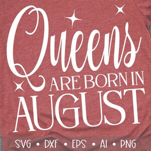 Queens Are Born in August Svg, Birthday Svg, August Queen Svg, Birthday ...