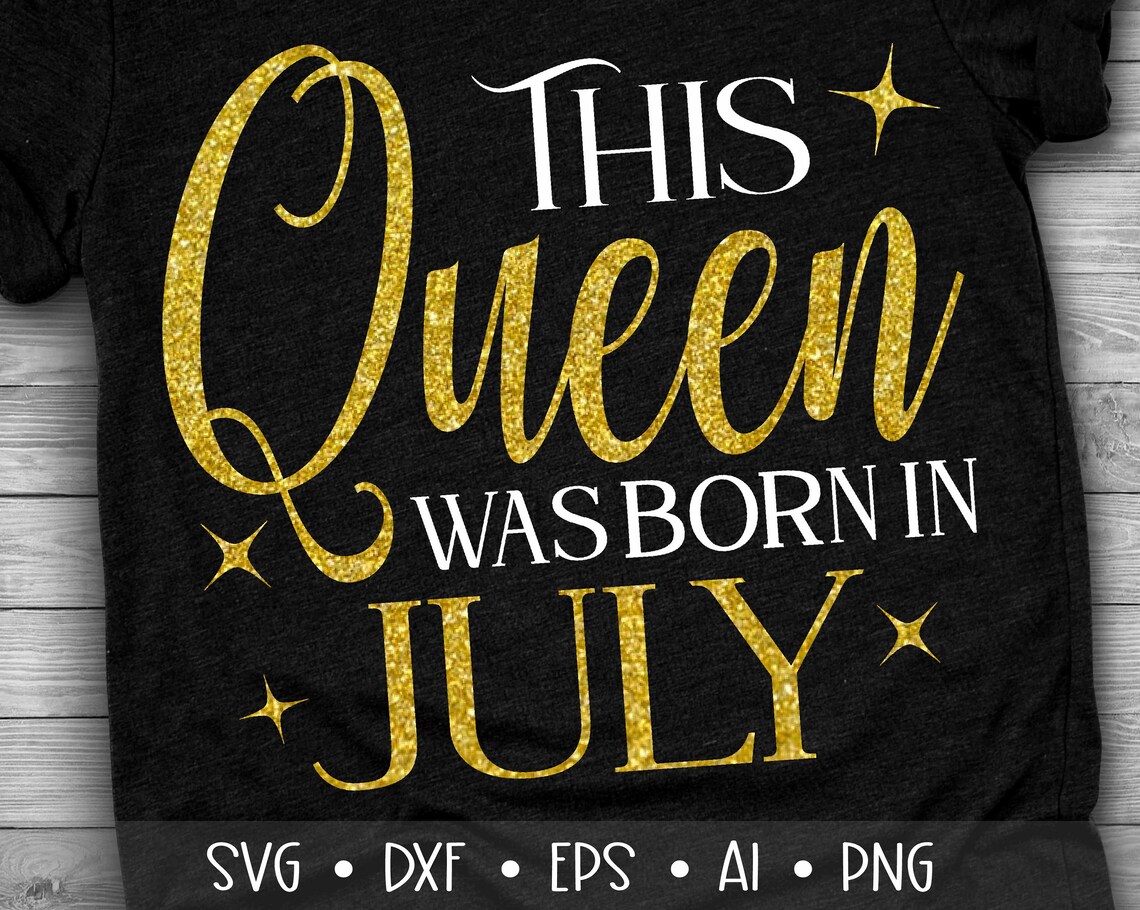 This Queen was born in July Svg Birthday Svg July Queen Svg | Etsy