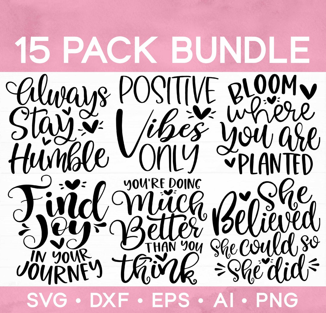 Positive SVG Bundle, Motivational Quotes Svg, Positive Sayings ...