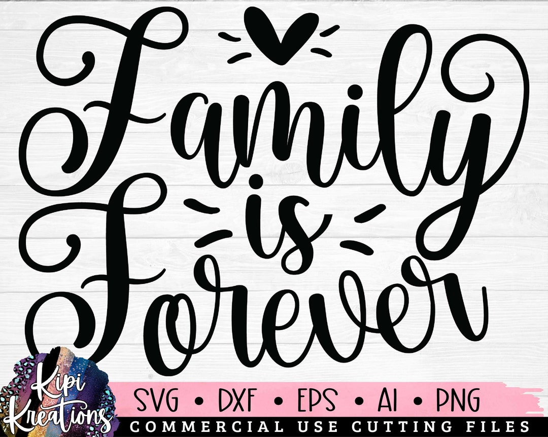 Family is Forever Svg, Family SVG, Family Svg, Rustic Farmhouse Sign ...