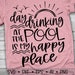 Day Drinking at the Pool Svg Pool Svg Summer Svg Vacation - Etsy