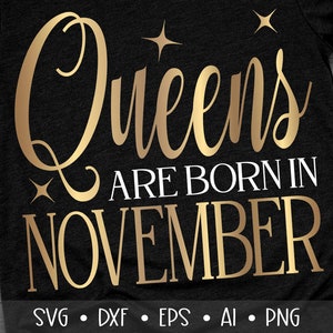 Queens Are Born in November Svg, Birthday Svg, November Queen Svg ...
