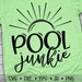 Pool Junkie Svg Pool Svg Summer Svg Summer Time Svg - Etsy