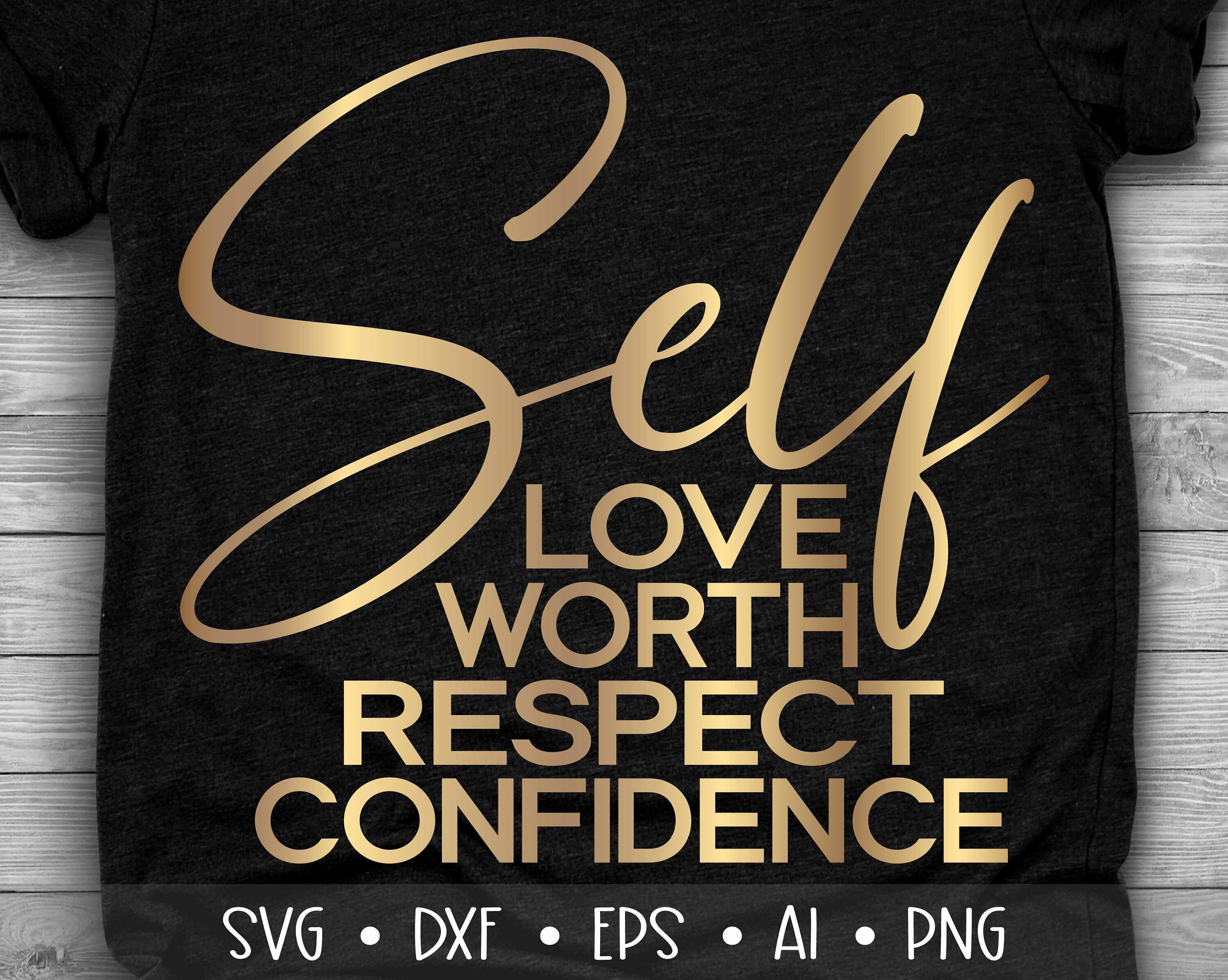 Self Love Svg Self Respect Svg Self Worth Svg Worthy Svg I | Etsy