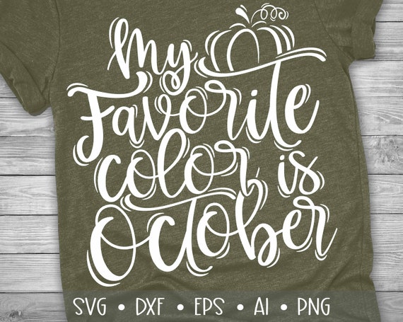 My Favorite Color is October Svg Fall Svg Autumn Svg Fall - Etsy