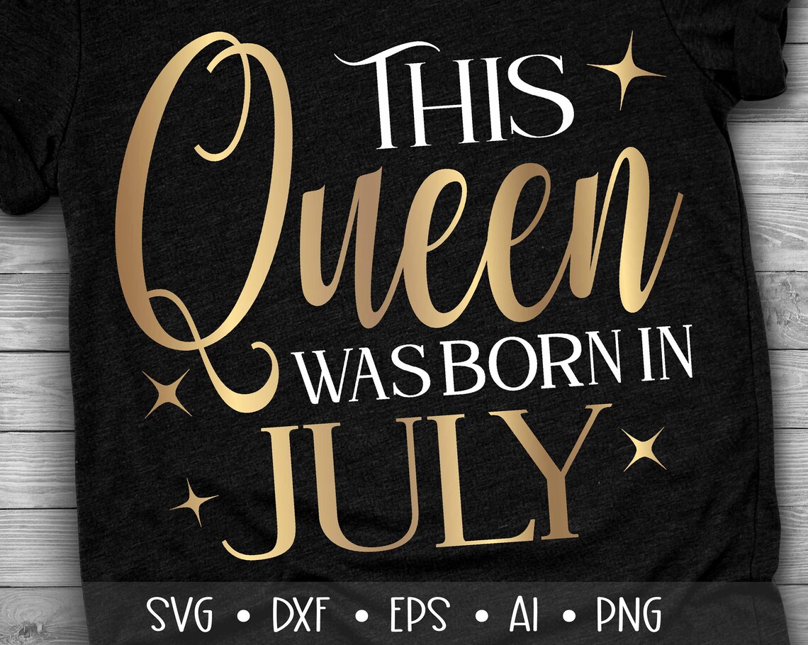 This Queen was born in July Svg Birthday Svg July Queen Svg | Etsy