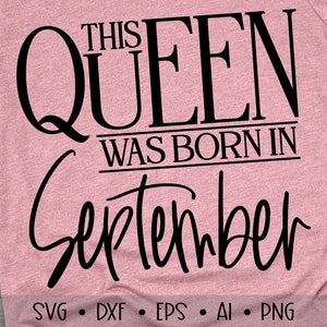 This Queen Was Born in September Svg, Birthday Svg, September Queen Svg ...