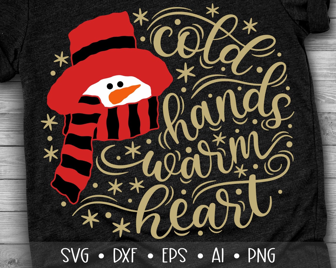 Cold Hands Warm Heart Svg Snowman Svg Merry Christmas Svg - Etsy