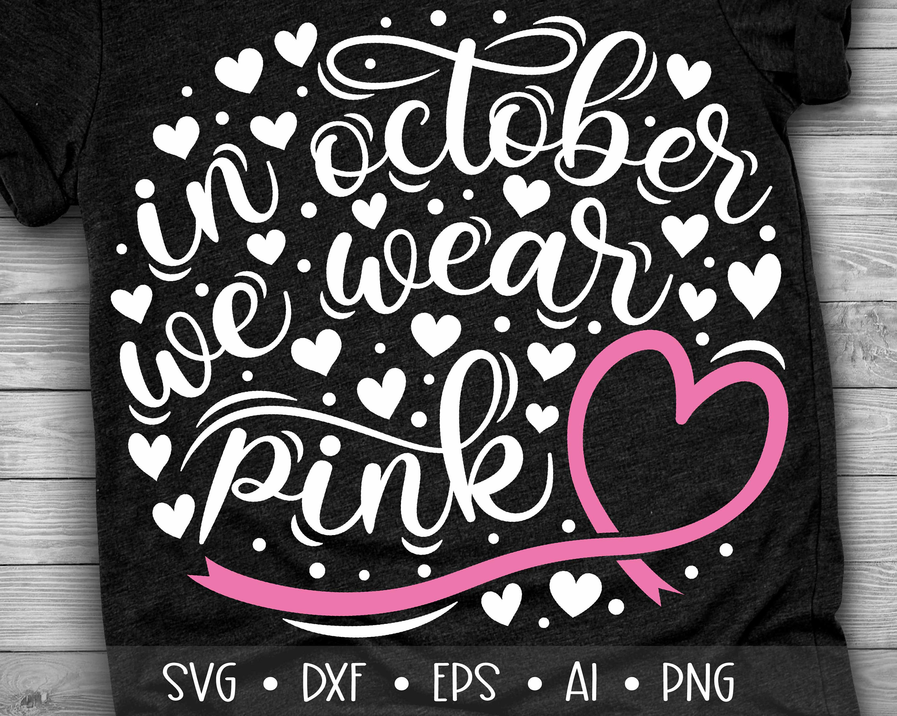 In October We Wear Pink Svg Pink Ribbon Svg Cancer Awareness Etsy