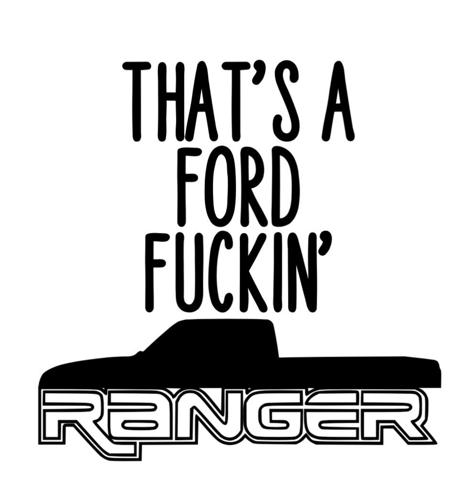 Ford Fuckin Ranger Sticker Only | Etsy