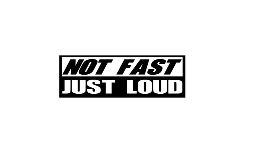 Not Fast Just Loud Decal Sticker / JDM Drift Stance Anime Window Laptop ...