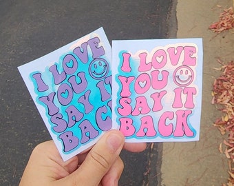I Love You Say It Back Hoodies - Etsy