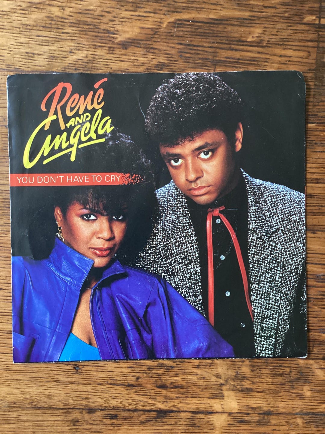 Rene and Angela - You Don’t Have to Cry B/w You Don’t Have to Cry ...