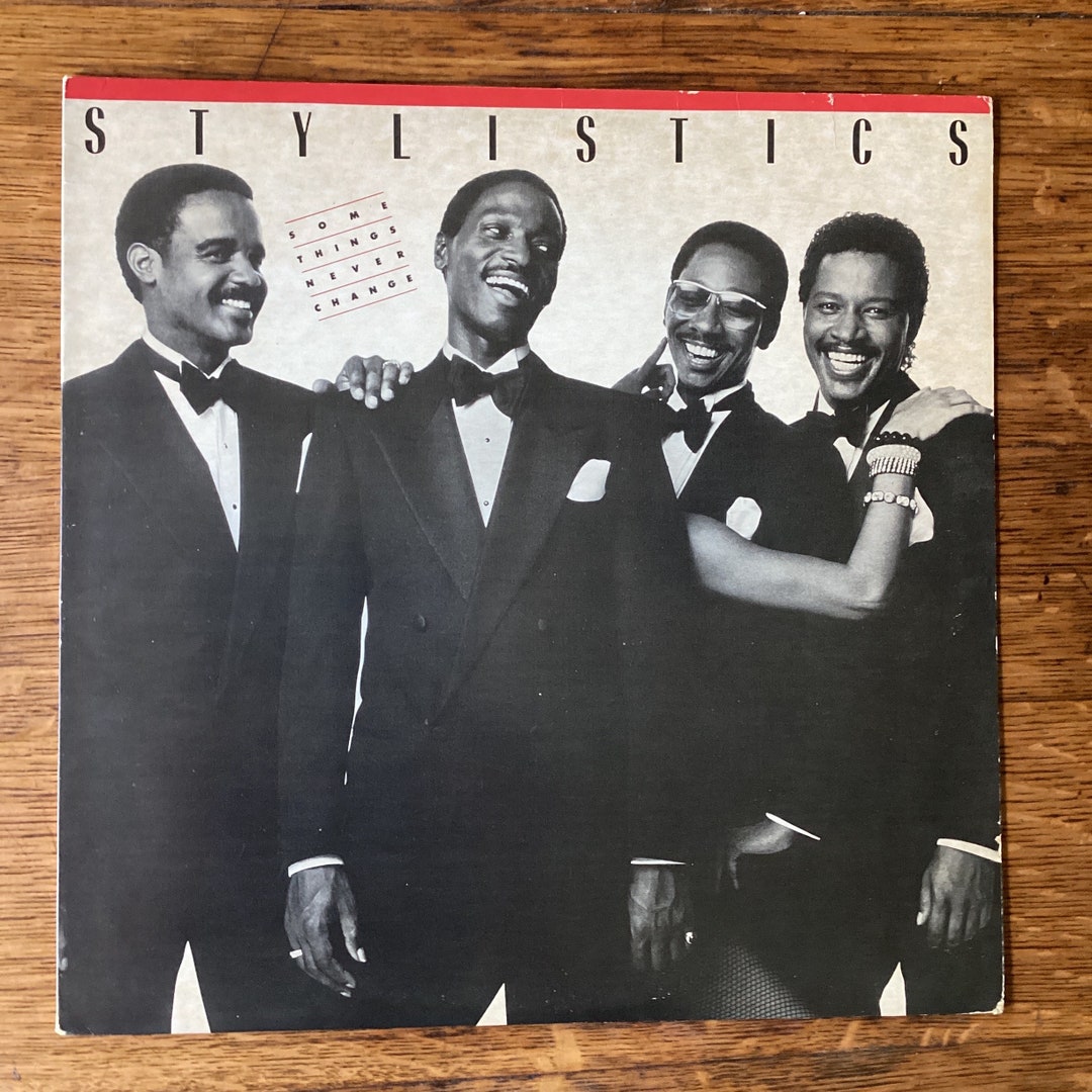 The Stylistics - Some Things Never Change - Stereo Vinyl Lp 1984 Street Wise Records SW 3304 - Etsy