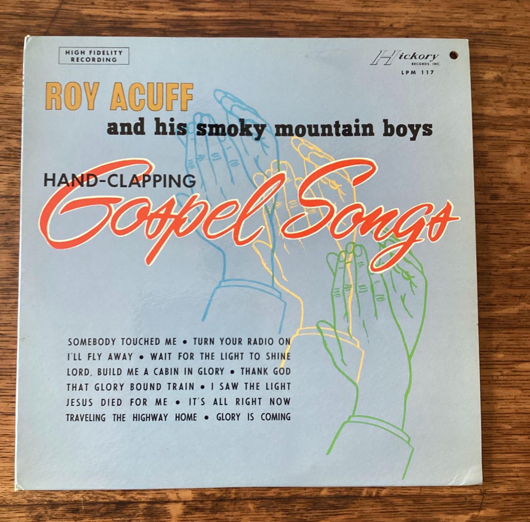 Roy Acuff - Hand Clapping Gospel Songs - Mono Vinyl Lp 1963 Hickory ...
