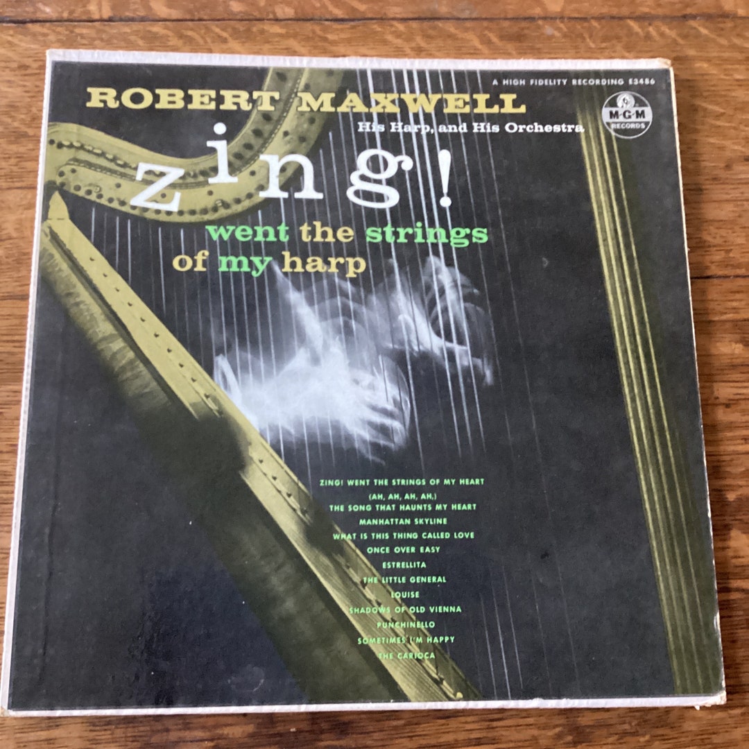 Robert Maxwell, His Harp and Orchestra - Zing Went the Strings of My ...