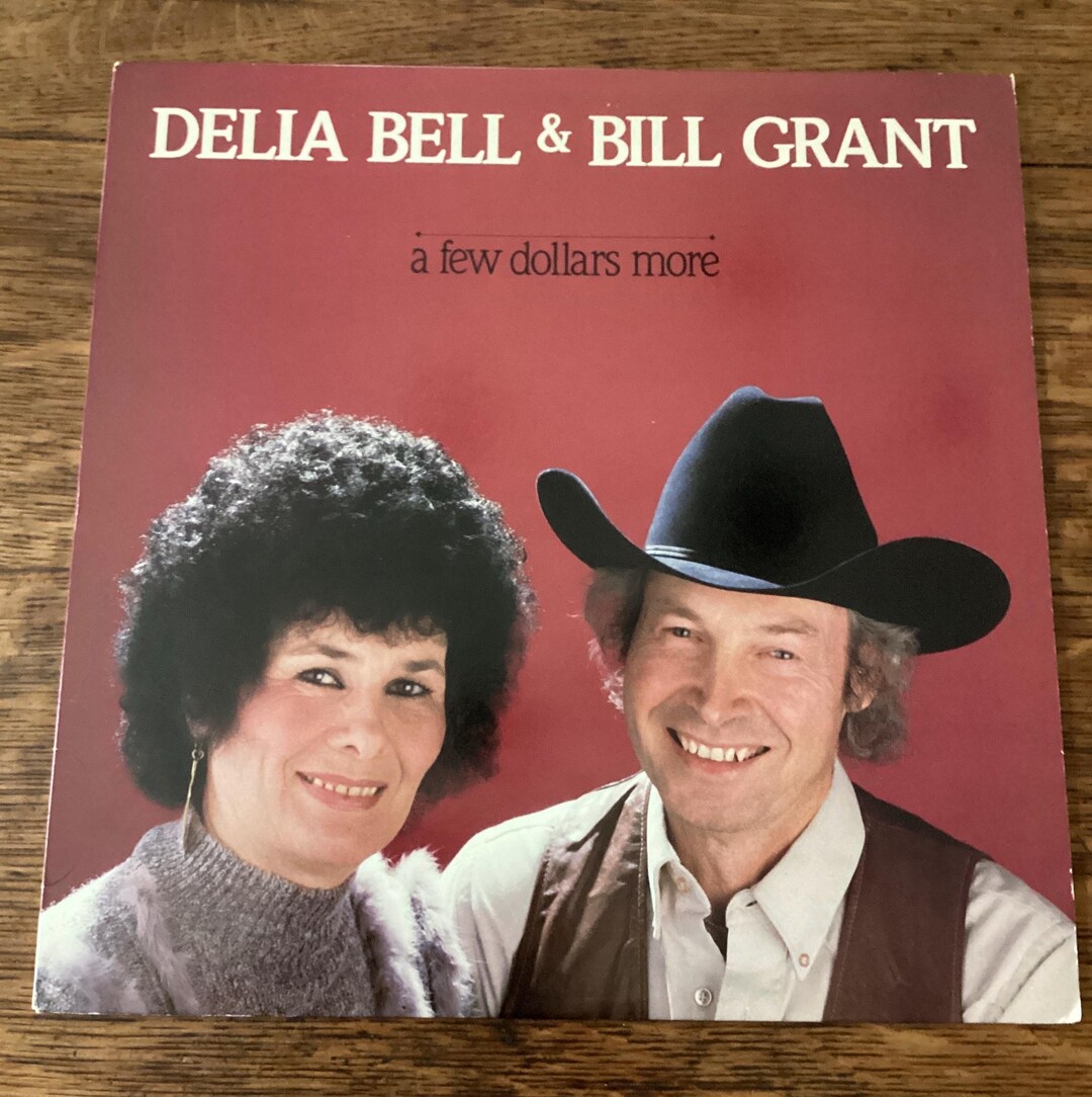 Delia Bell & Bill Grant - A Few Dollars More - Stereo Vinyl LP 1985 ...
