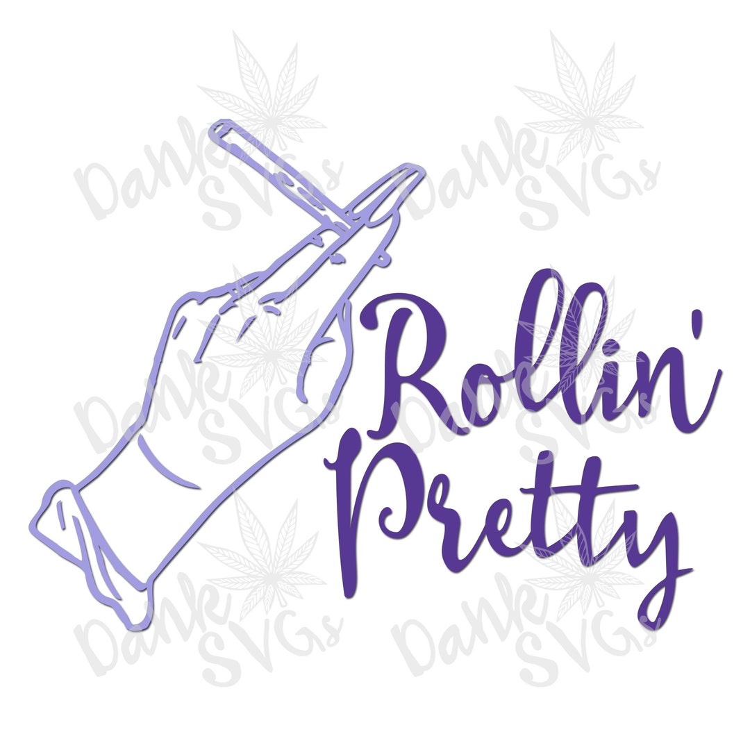 Rollin' Pretty SVG/JPEG/PNG - Etsy