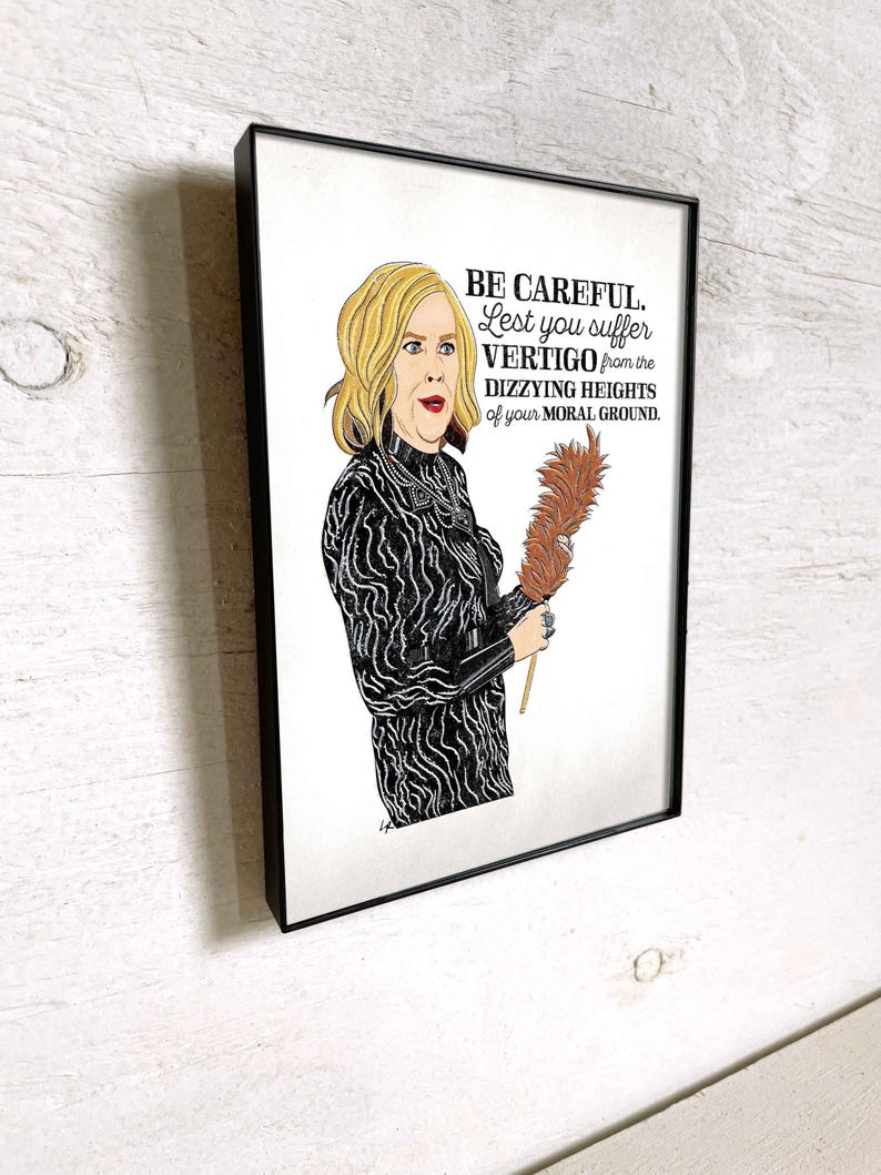 Moira Rose Quote Art Print – Moral Ground Dizzying Heights | Multiple ...