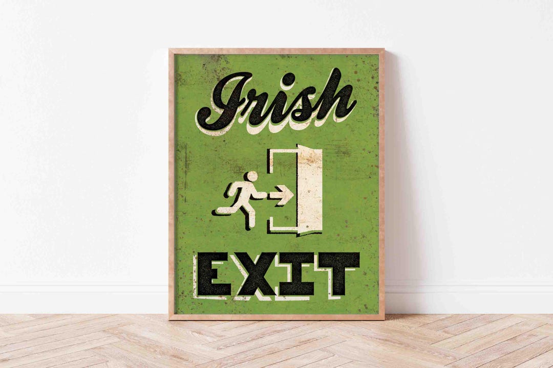 Irish Exit Art Print | Multiple Sizes | Funny Wall Decor for Introverts ...