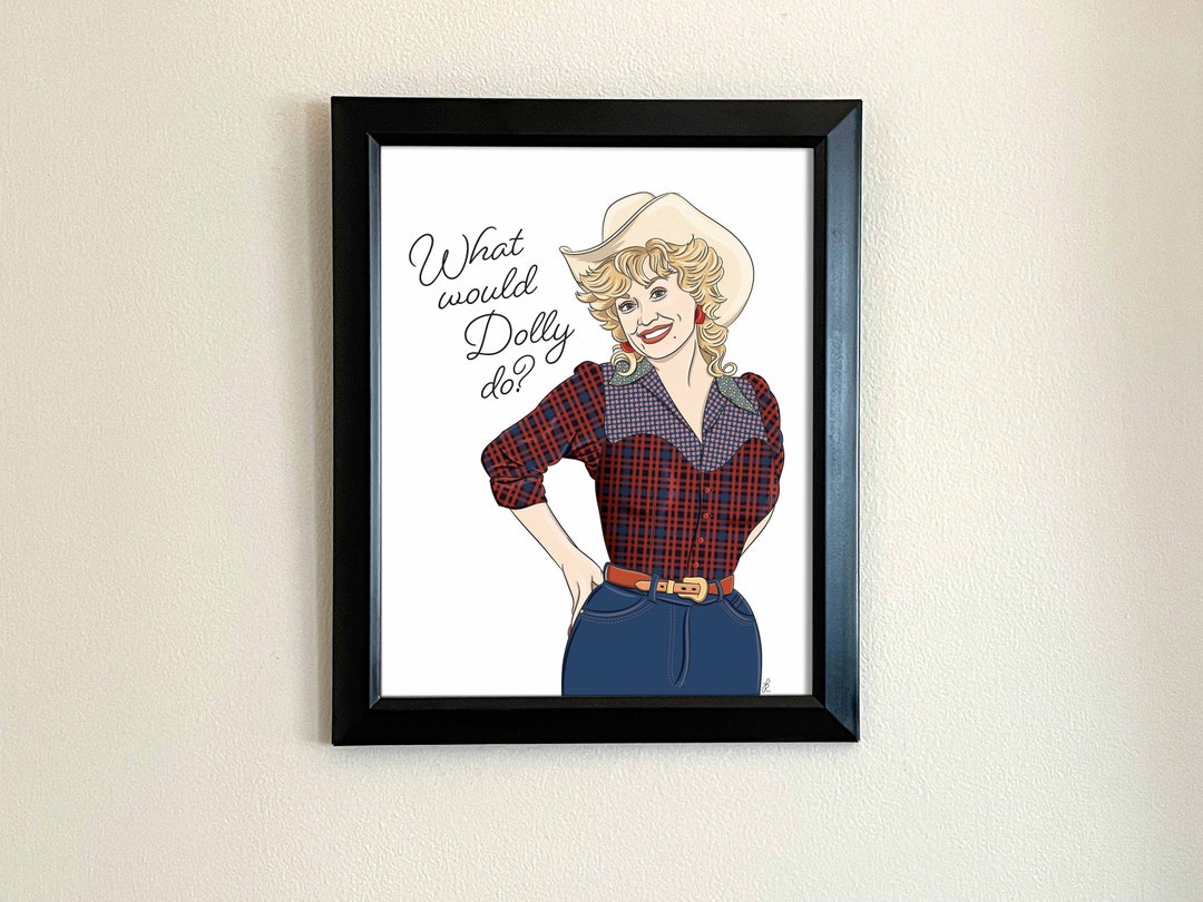 Dolly Parton Art Print | Original Illustration | What Would Dolly Do ...