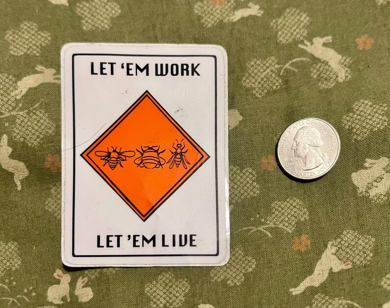 Let Em’ Work, Let Em’ Live Pollinator Sticker - Etsy