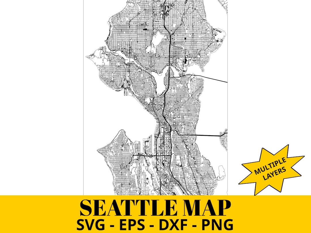 Seattle Map Svg, Multiple Layers Map | Detailed Seattle Map for Laser ...