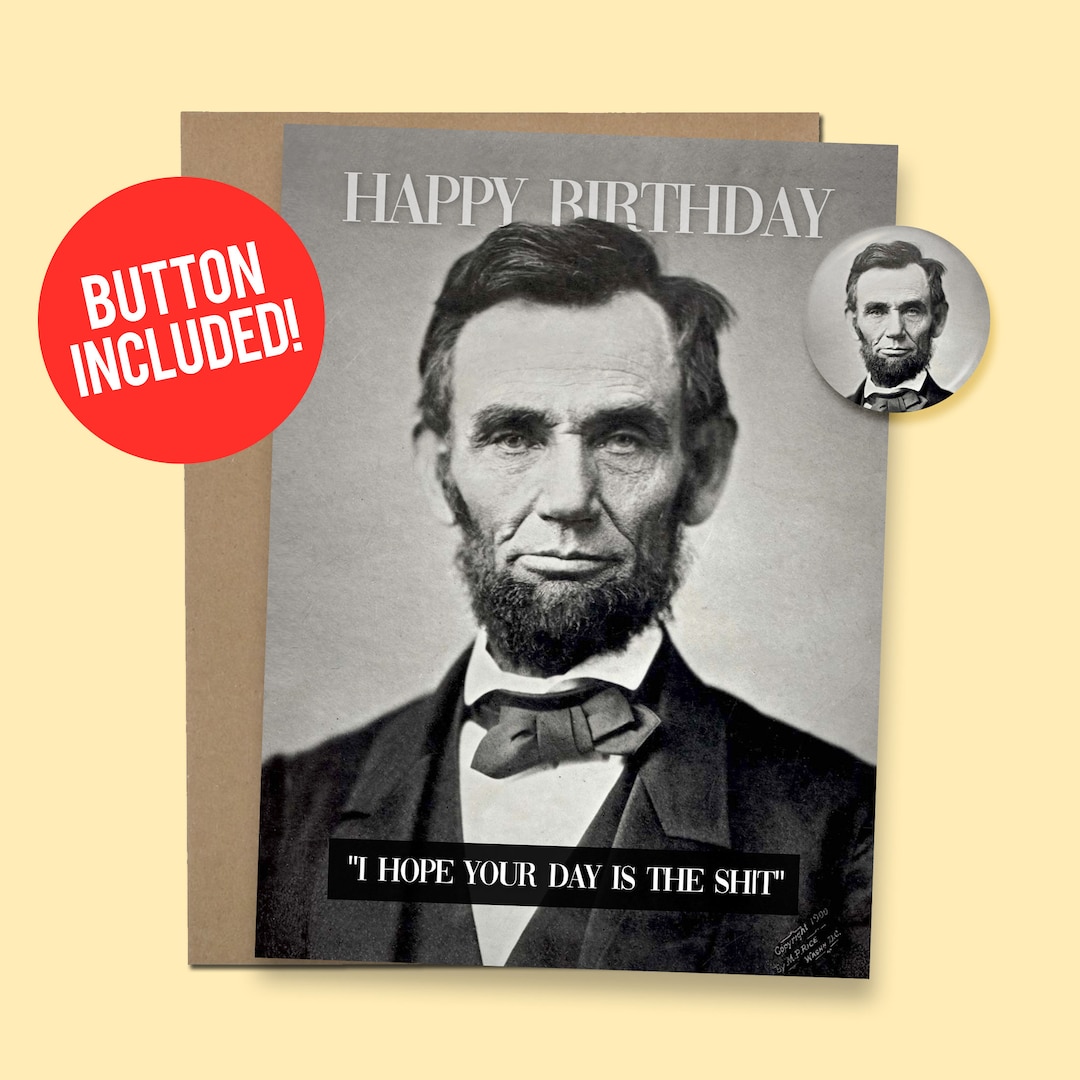 Funny Abraham Lincoln Birthday Card "i Hope Your Day is the Shit" Gift ...
