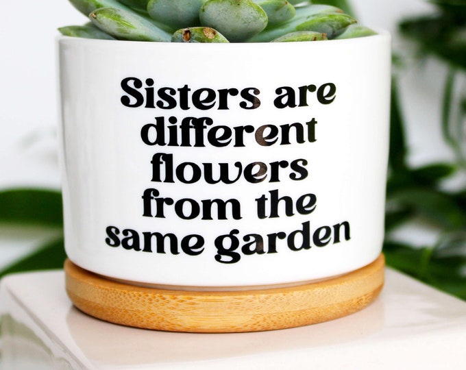 Birth Flower Sisters Plant Pot, Sisters Are Different Flowers From the ...