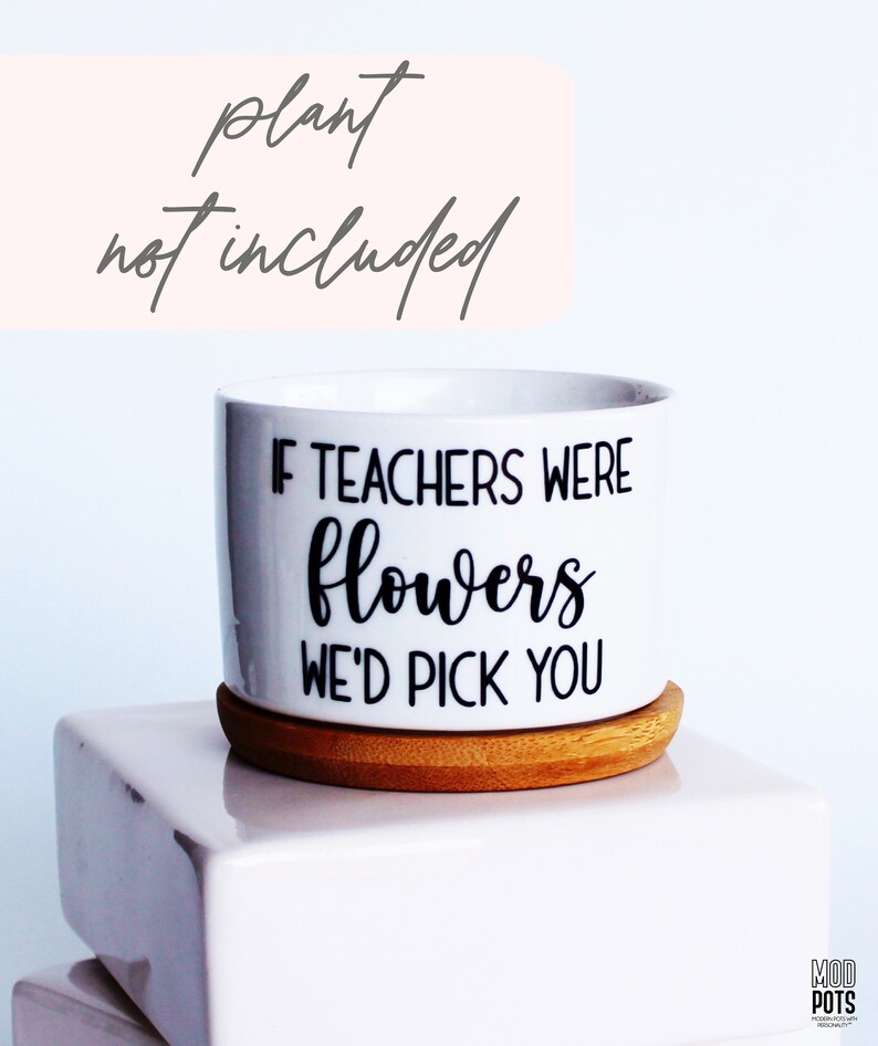 If Teachers Were Flowers We'd Pick You, Teacher Appreciation, Teacher ...